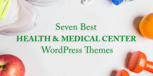 7 Best Health and Medical WordPress Themes 2017 - YoloTheme